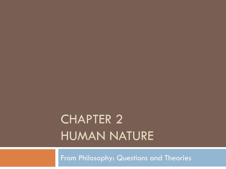 PPT - Chapter 2 Human Nature PowerPoint Presentation, free download ...