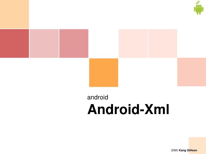 PPT - android Android -Xml PowerPoint Presentation, free download - ID ...