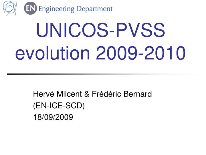 PPT - UNICOS-PVSS evolution 2009-2010 PowerPoint Presentation, free ...