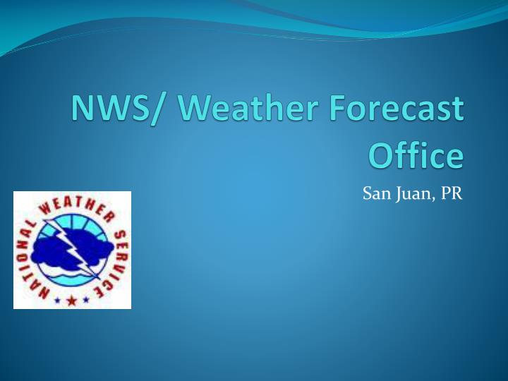 PPT - NWS/ Weather Forecast Office PowerPoint Presentation, free ...