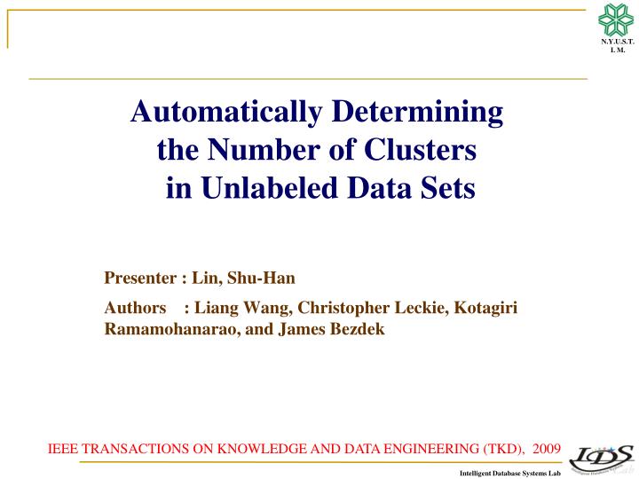 PPT - Automatically Determining the Number of Clusters in Unlabeled ...