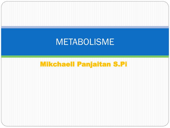 PPT - METABOLISME PowerPoint Presentation, free download - ID:3457204