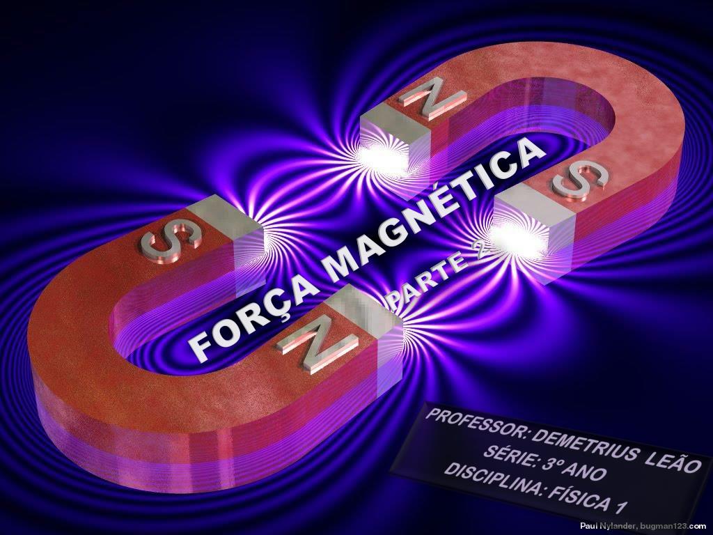 PPT - FORÇA MAGNÉTICA PARTE 2 PowerPoint Presentation, free download ...