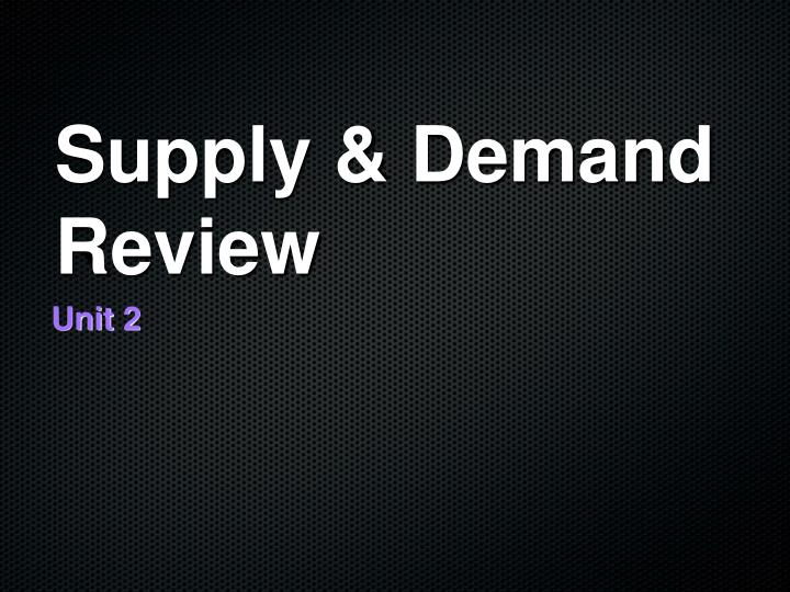 PPT - Supply & Demand Review PowerPoint Presentation, free download ...