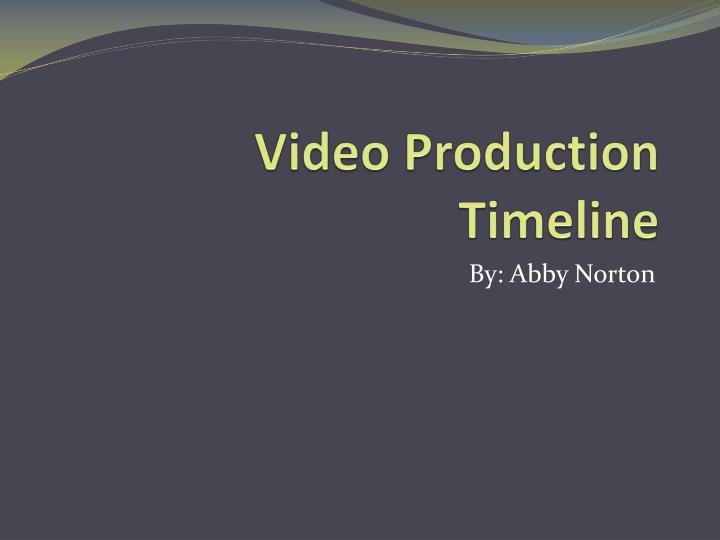 PPT - Video Production Timeline PowerPoint Presentation, free download ...