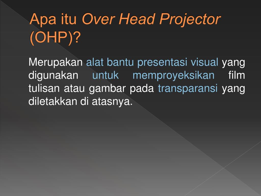 PPT - Pengelolaan dan Pemanfaatan Media Pembelajaran “ Over Head Projector (OHP)” PowerPoint ...