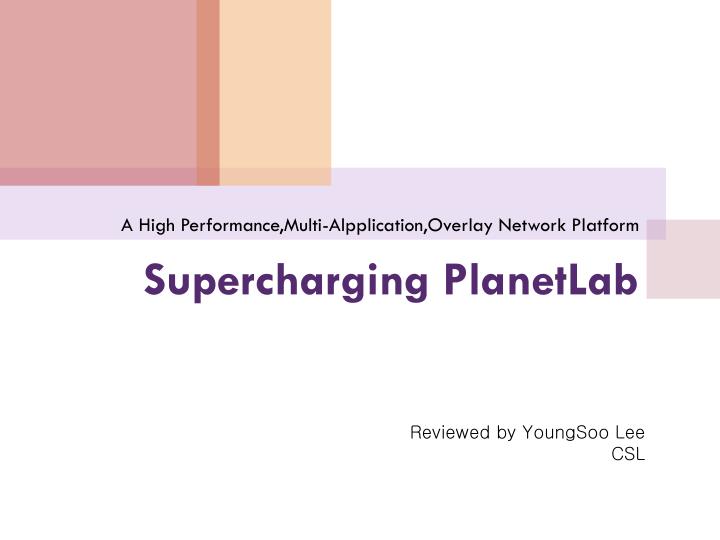 PPT - Supercharging PlanetLab PowerPoint Presentation, free download - ID:3460461