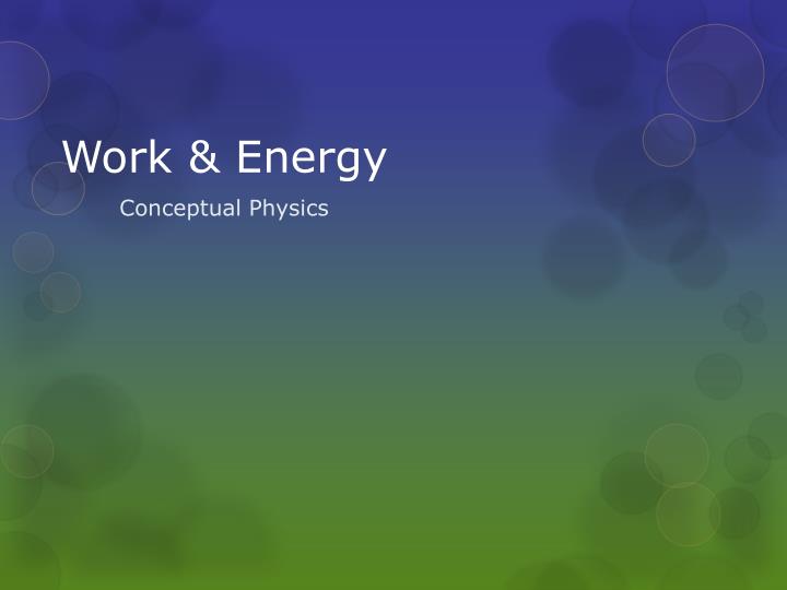 PPT - Work & Energy PowerPoint Presentation, free download - ID:3460537