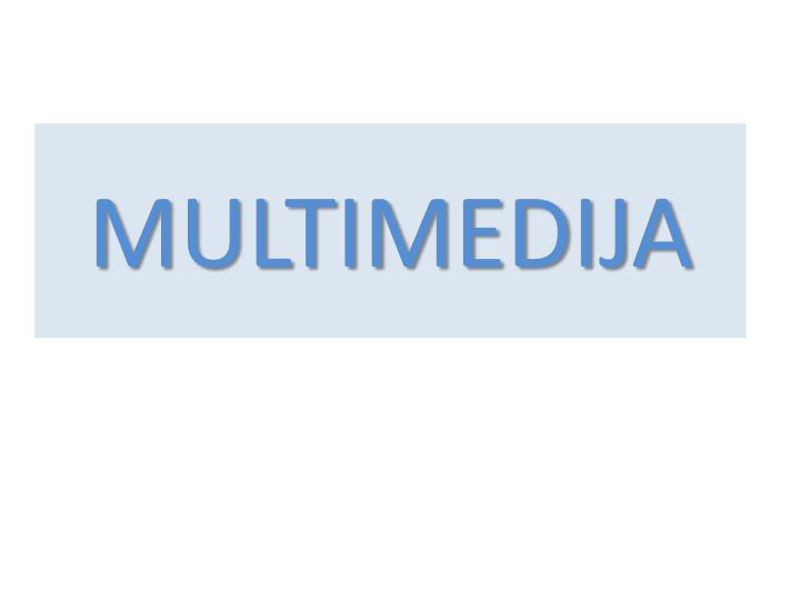PPT - MULTIMEDIJA PowerPoint Presentation, free download - ID:3463254