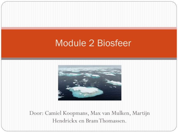 PPT - Module 2 Biosfeer PowerPoint Presentation, free download - ID:3463635