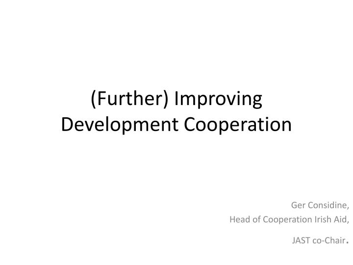 PPT - (Further) Improving Development Cooperation PowerPoint ...