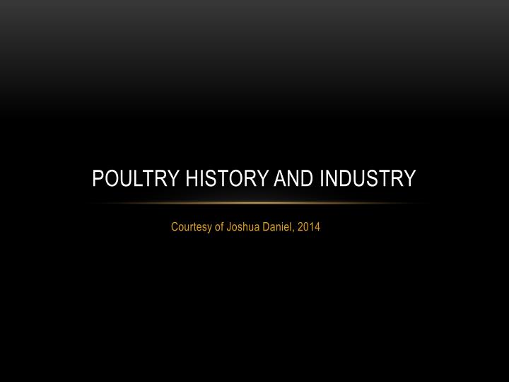 PPT - Poultry History and Industry PowerPoint Presentation, free ...