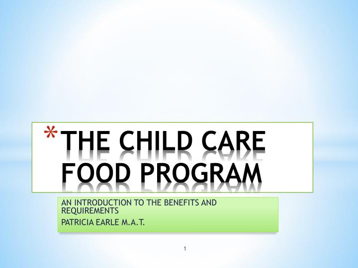 PPT - THE CHILD CARE FOOD PROGRAM PowerPoint Presentation, free ...