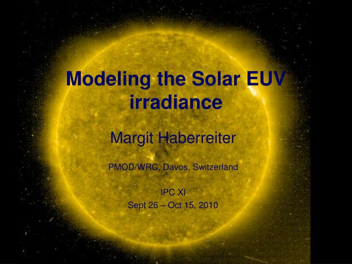 PPT - Modeling the Solar EUV irradiance PowerPoint Presentation, free ...