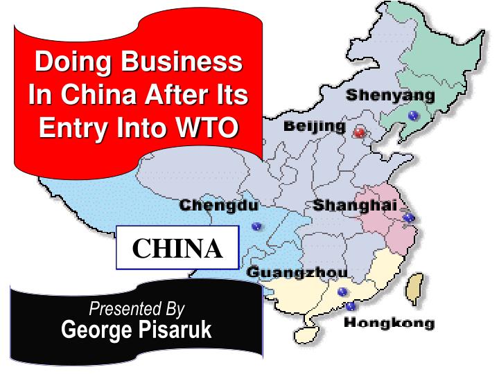 PPT - Doing Business In China After Its Entry Into WTO PowerPoint ...