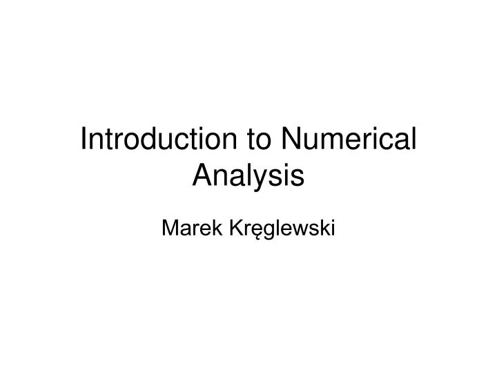 PPT - Introduction to Numerical Analysis PowerPoint Presentation, free ... PPT - Introduction to Numerical Analysis PowerPoint Presentation, free ...