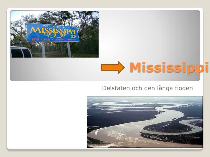 PPT - Mississippi PowerPoint Presentation, free download - ID:3466537