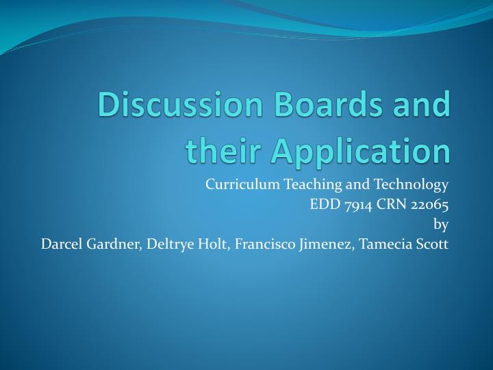 PPT - Discussion Boards and their Application PowerPoint Presentation ...