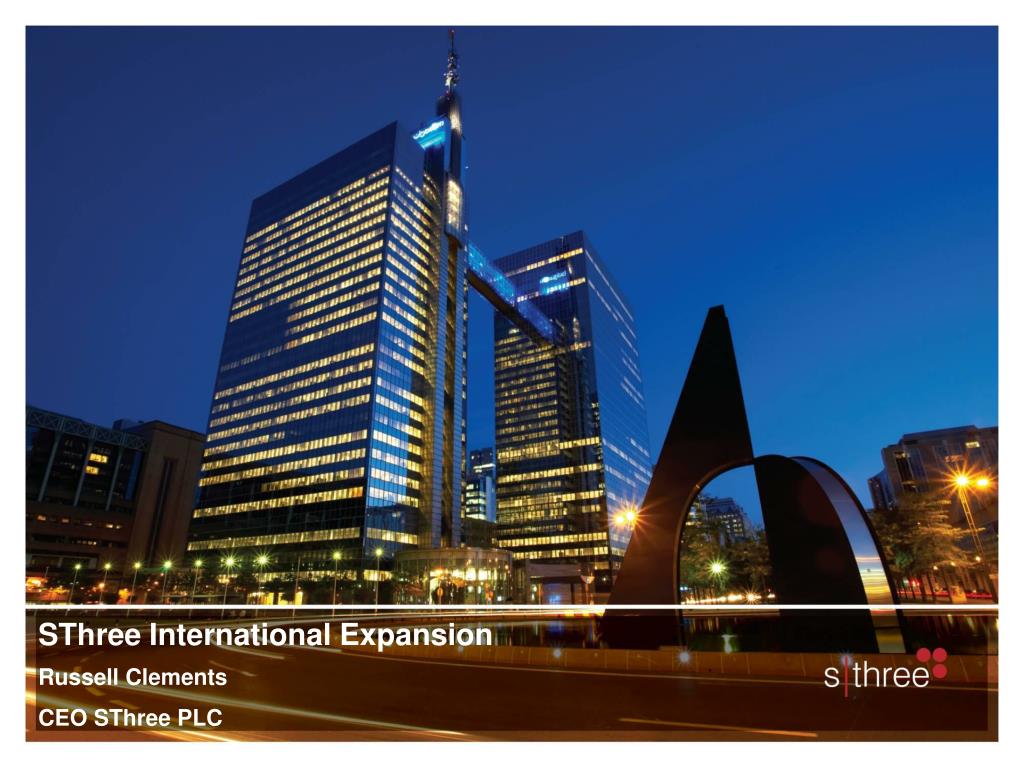 PPT - SThree International Expansion Russell Clements CEO SThree PLC ...