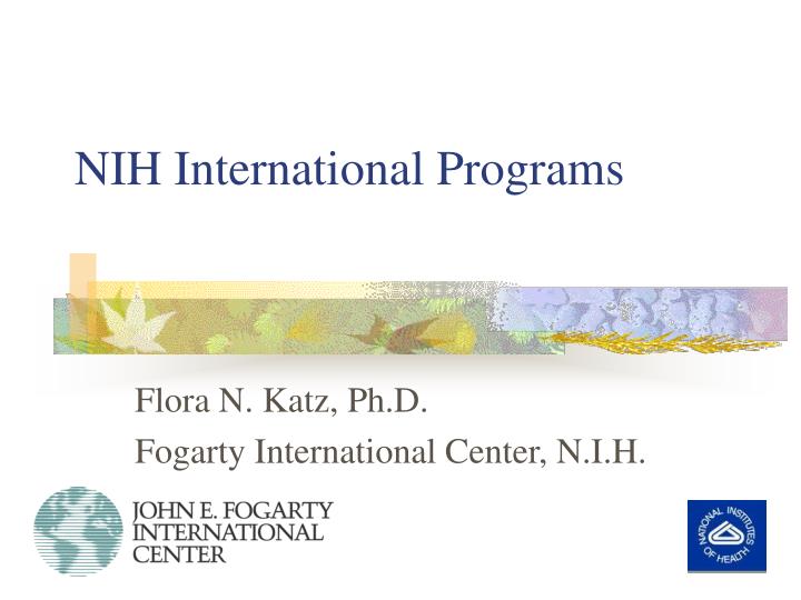 PPT - NIH International Programs PowerPoint Presentation, free download ...