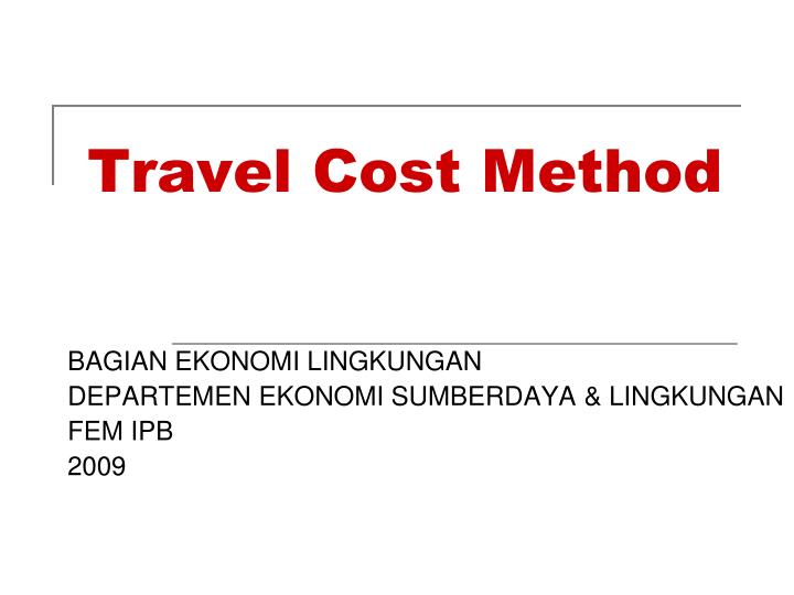 PPT Travel Cost Method PowerPoint Presentation Free Download ID 