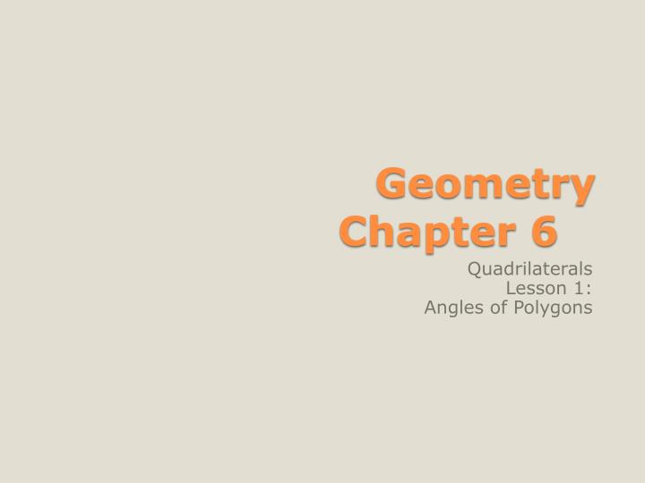 PPT - Geometry Chapter 6 PowerPoint Presentation, free download - ID ...