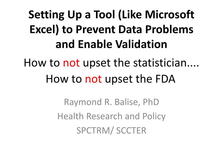 PPT - Setting Up a Tool (Like Microsoft Excel) to Prevent Data Problems ...
