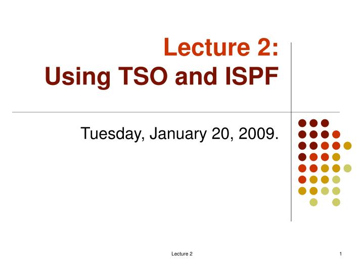 Ppt Lecture 2 Using Tso And Ispf Powerpoint Presentation Free Download Id3468903 7876