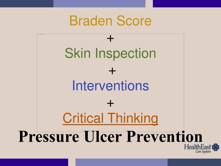 PPT - Braden Score + Skin Inspection + Interventions + Critical ...