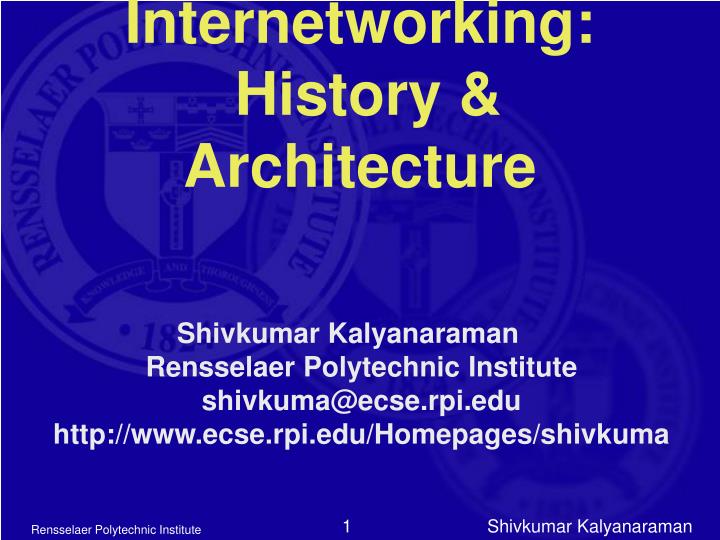 PPT - Internetworking: History & Architecture PowerPoint Presentation ...