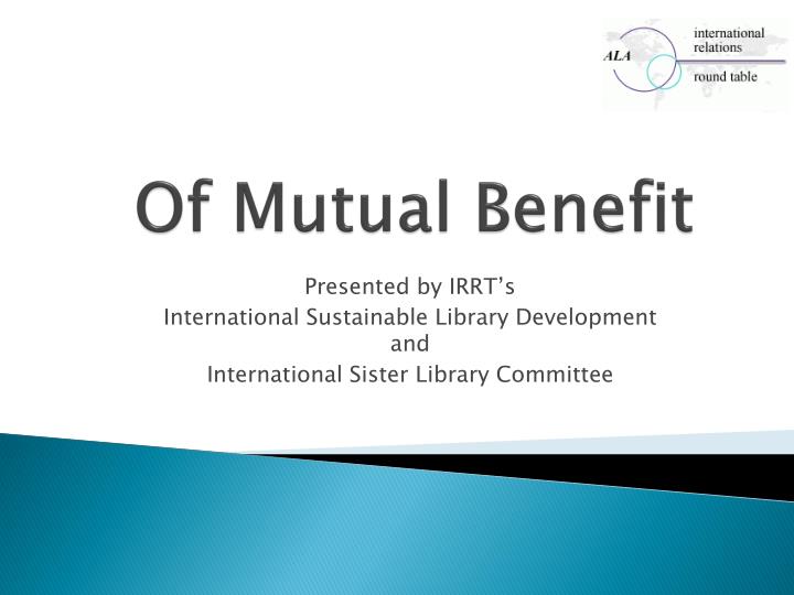 PPT - Of Mutual Benefit PowerPoint Presentation, free download - ID:3469344