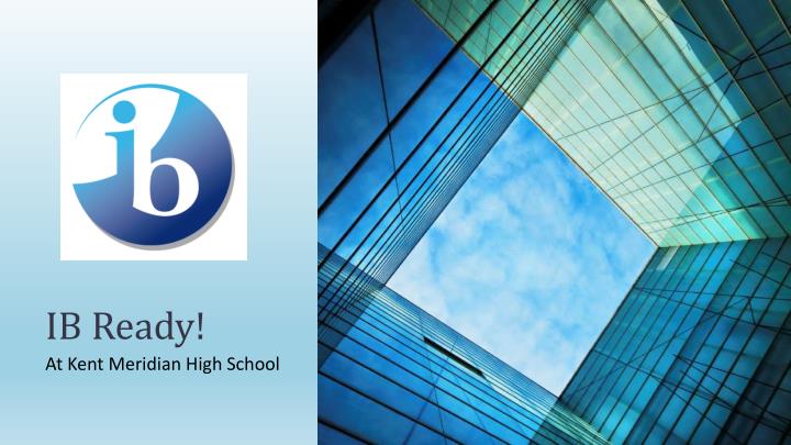 PPT - IB Ready! PowerPoint Presentation, free download - ID:3469539