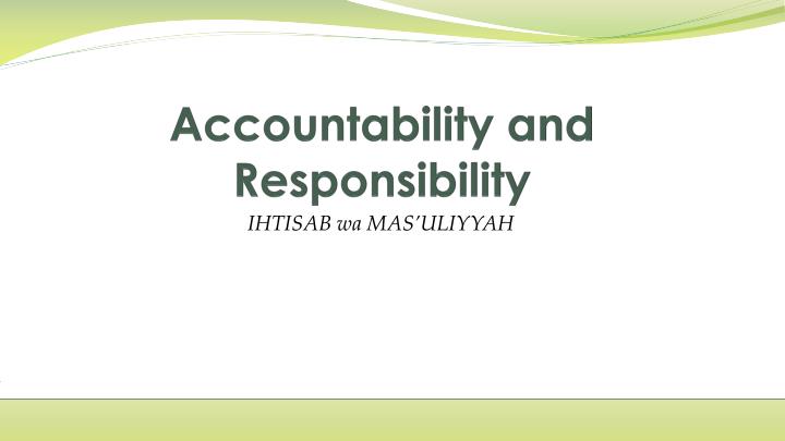 PPT - Accountability and Responsibility PowerPoint Presentation, free ...