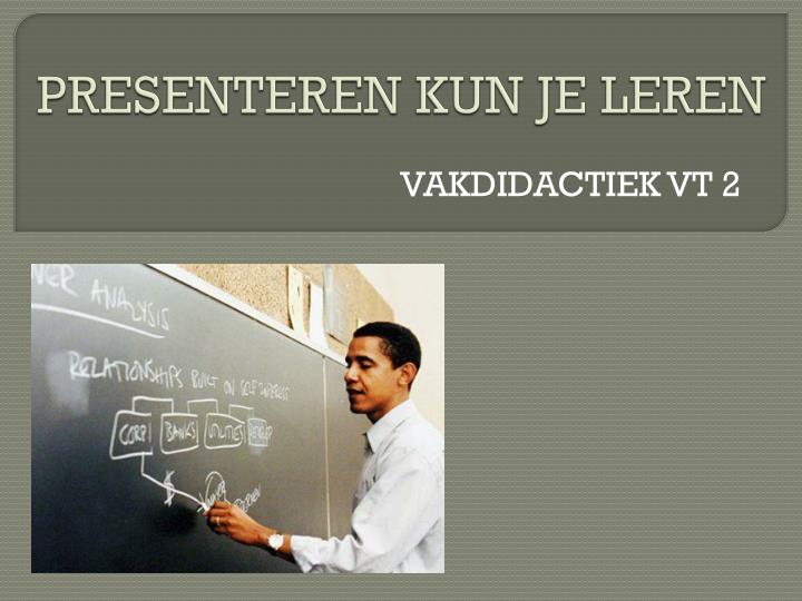 PPT - PRESENTEREN KUN JE LEREN PowerPoint Presentation, free download - ID:3470175