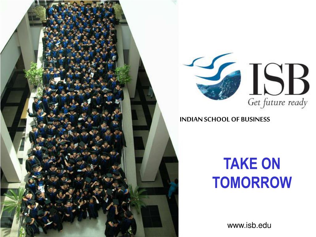 PPT - INDIAN SCHOOL OF BUSINESS PowerPoint Presentation, free download ...