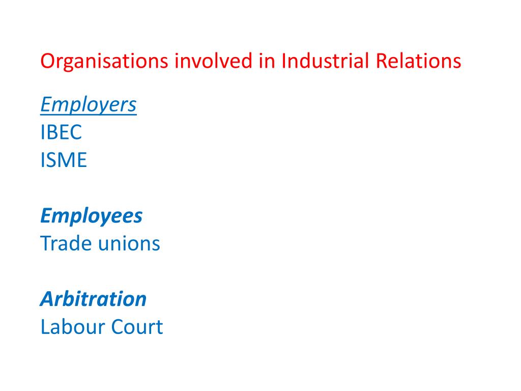PPT - Understanding Industrial Relations: Building Strong Employer ...