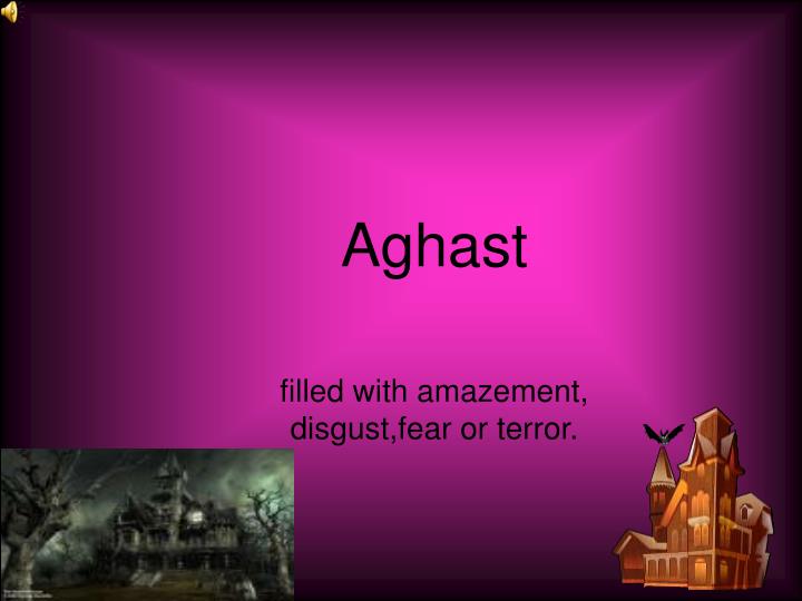 PPT - Aghast PowerPoint Presentation, free download - ID:3470755