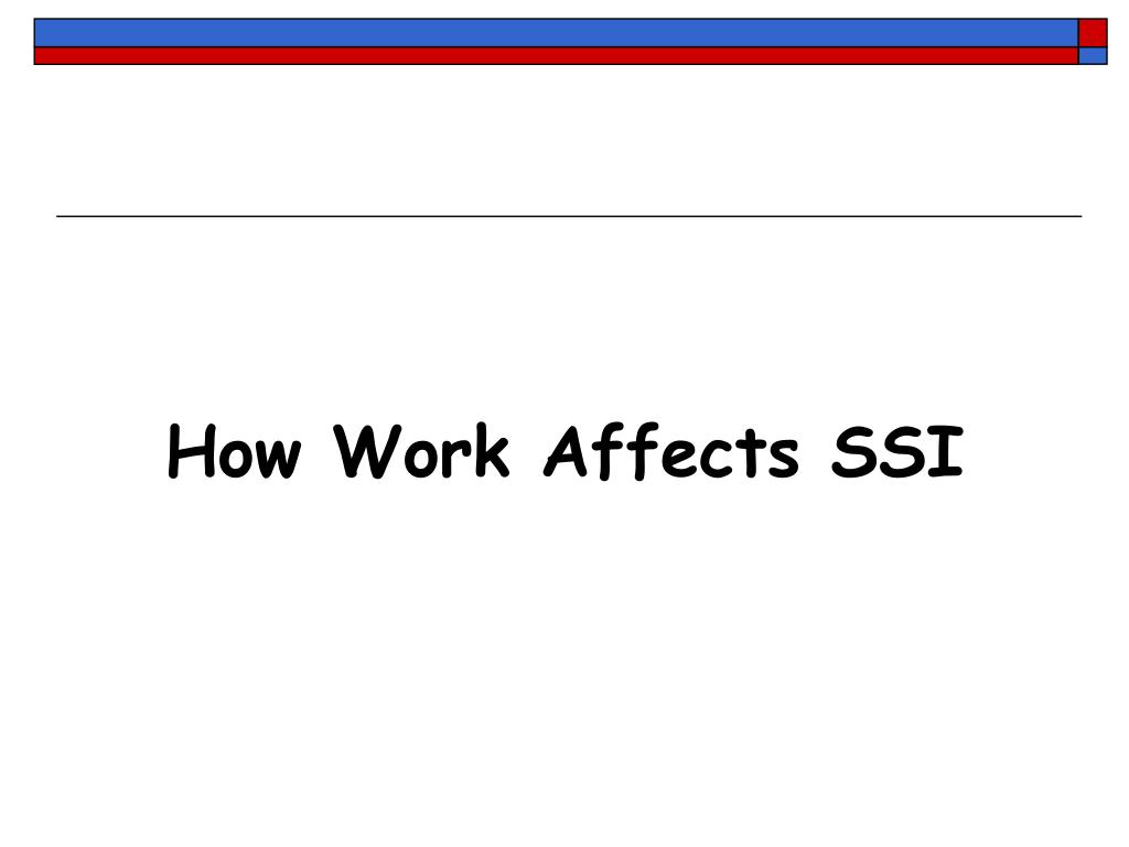 PPT - Understanding SSDI and SSI: Employment Impact and Work Incentives ...