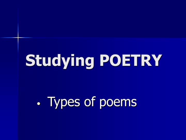 PPT - Studying POETRY PowerPoint Presentation, free download - ID:3470993