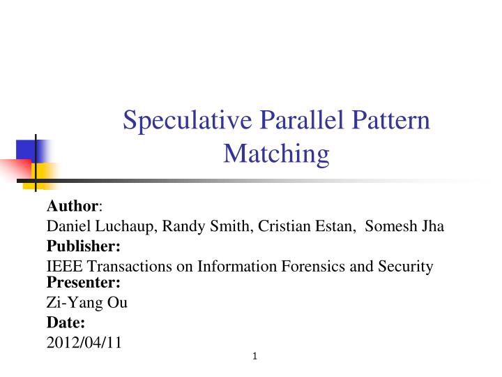 PPT - Speculative Parallel Pattern Matching PowerPoint Presentation ...