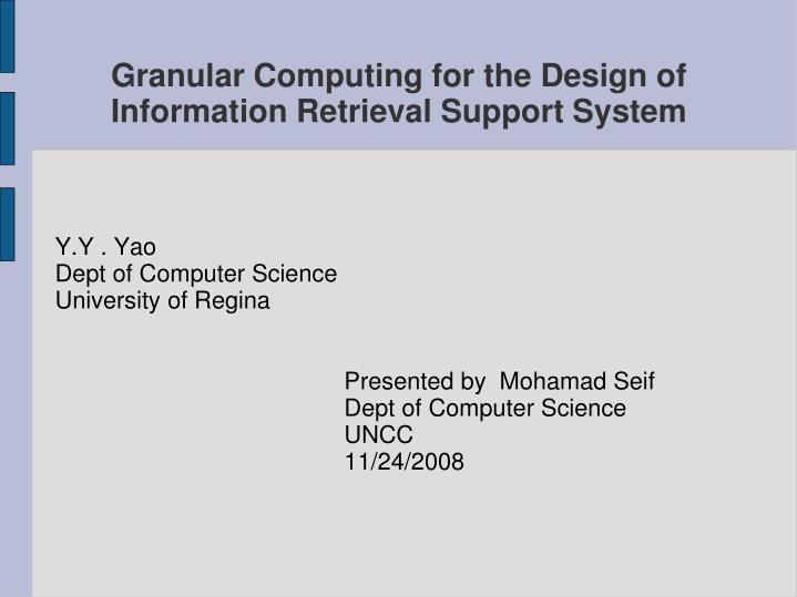PPT - Granular Computing for the Design of Information Retrieval Support System PowerPoint ...