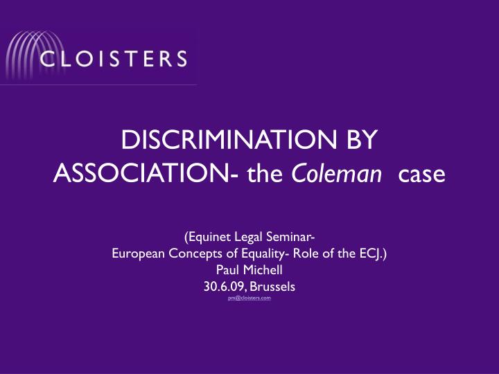 PPT - DISCRIMINATION BY ASSOCIATION- the Coleman case PowerPoint ...