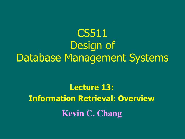 PPT - CS511 Design of Database Management Systems PowerPoint ...