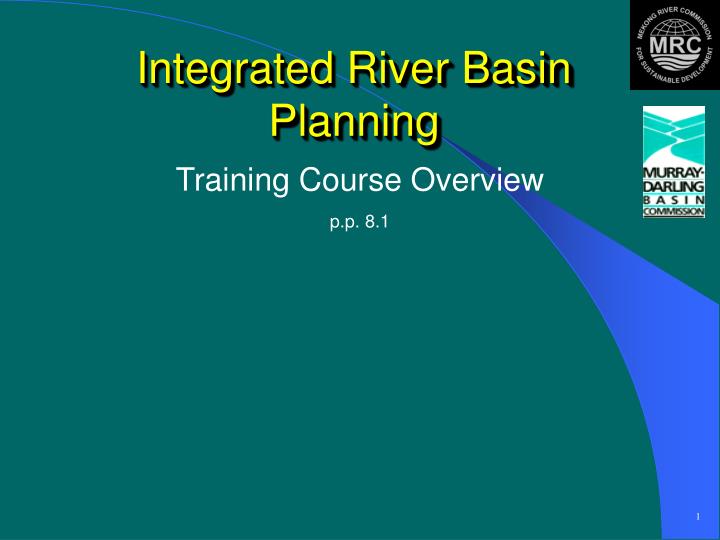 PPT - Integrated River Basin Planning PowerPoint Presentation, free ...