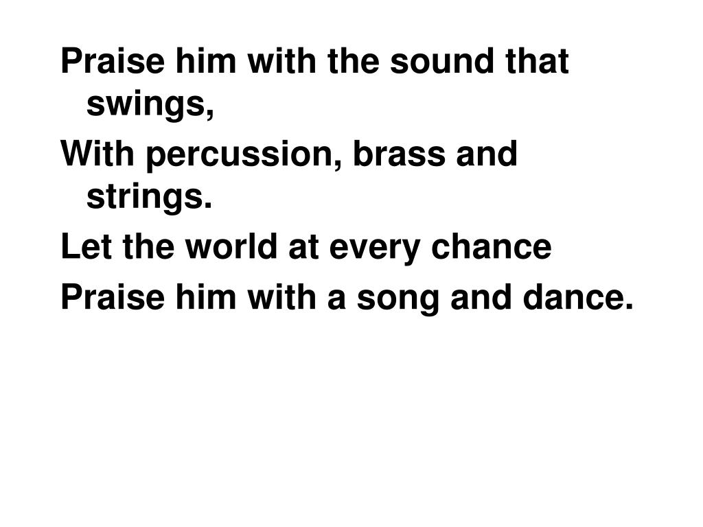 PPT - Praise the Lord with joyful cry; Let the mood of praise run high ...