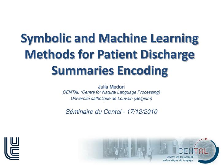 PPT - Symbolic and Machine Learning Methods for Patient Discharge ...