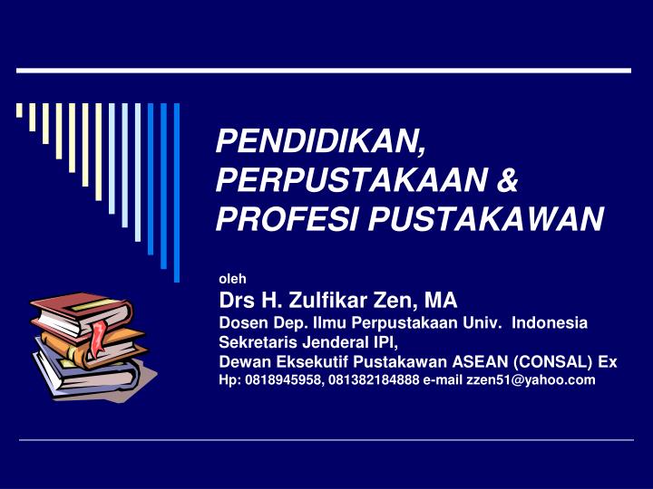 PPT - PENDIDIKAN, PERPUSTAKAAN & PROFESI PUSTAKAWAN PowerPoint ...