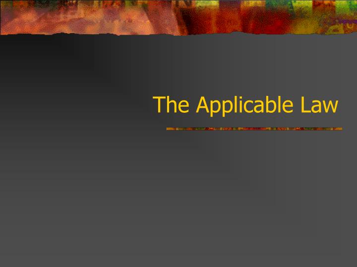 PPT - The Applicable Law PowerPoint Presentation, free download - ID ...