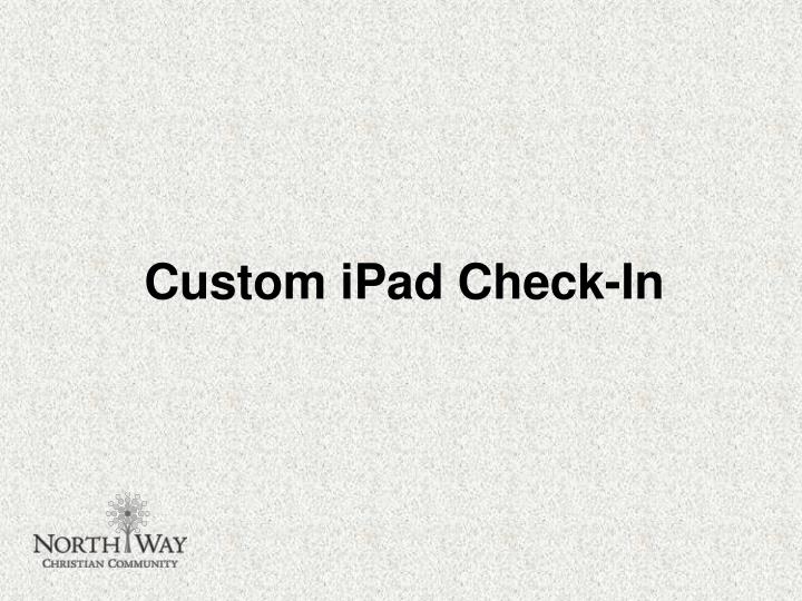 PPT - Custom iPad Check-In PowerPoint Presentation, free download - ID ...