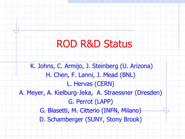 PPT - ROD R&D Status PowerPoint Presentation, free download - ID:3475842
